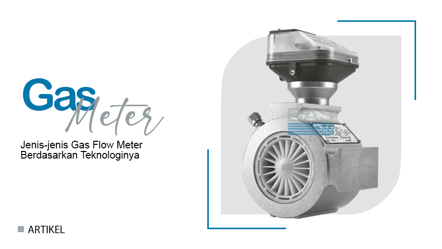 Jenis-jenis Gas Flow Meter Berdasarkan Teknologinya | Badja Abadi Sentosa